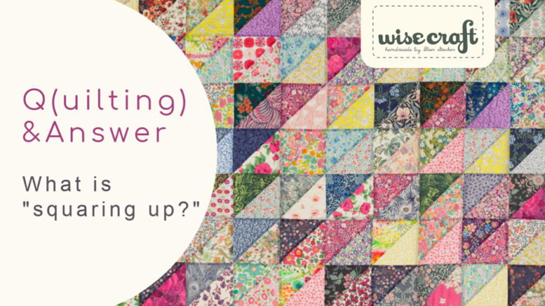 New Q(uilting) & A video up today- What is "squaring up"? - Wise Craft ...