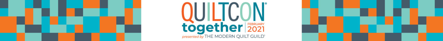 Quiltcon Together 2021 - Wise Craft Handmade