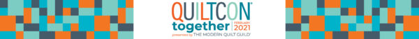 Quiltcon Together 2021 - Wise Craft Handmade