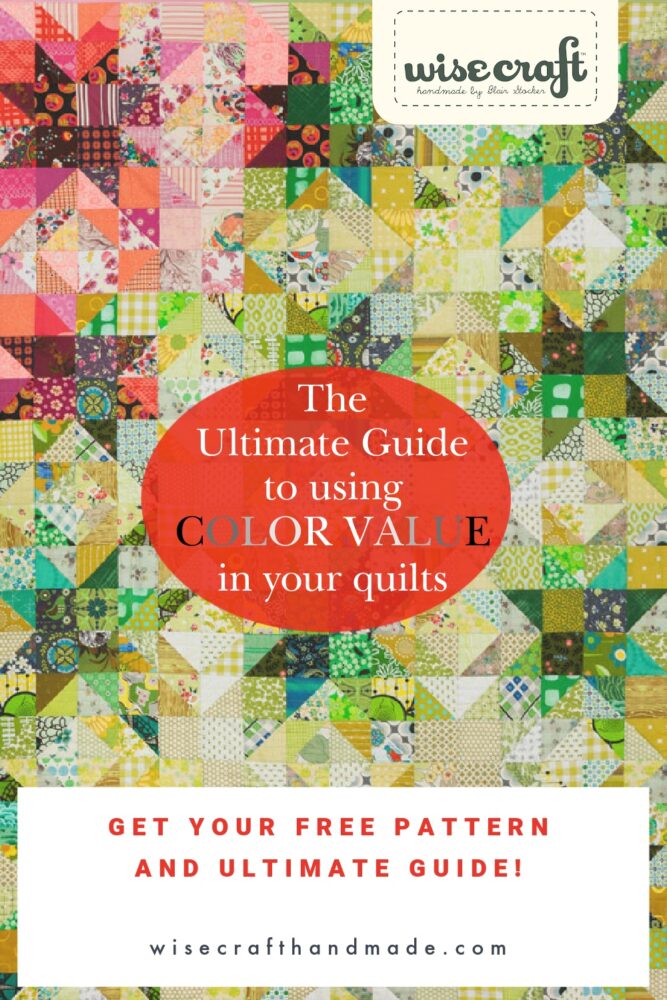 The Ultimate Guide to Using Color Value in Quilt Design - Wise Craft ...